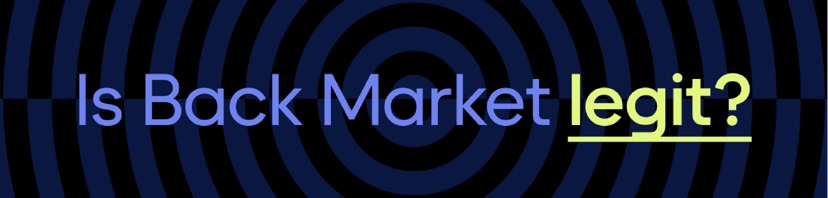Is Back Market Legit? | Back Market